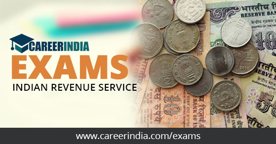 Indian Revenue Service Exam, Eligibility for IRS, Age Limit, Syllabus ...