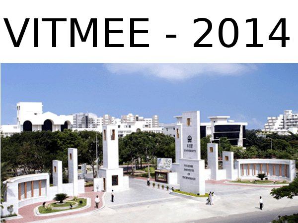 VIT University conducts VITMEE 2014 for M.Tech and MCA admission ...