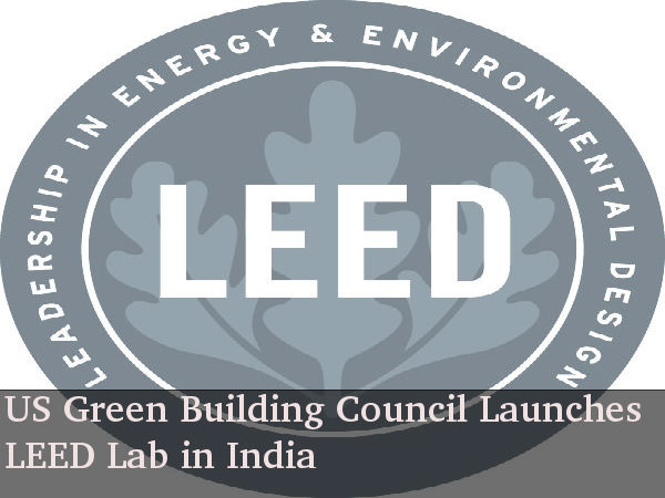 US Green Building Council Launches LEED Lab in India - Careerindia