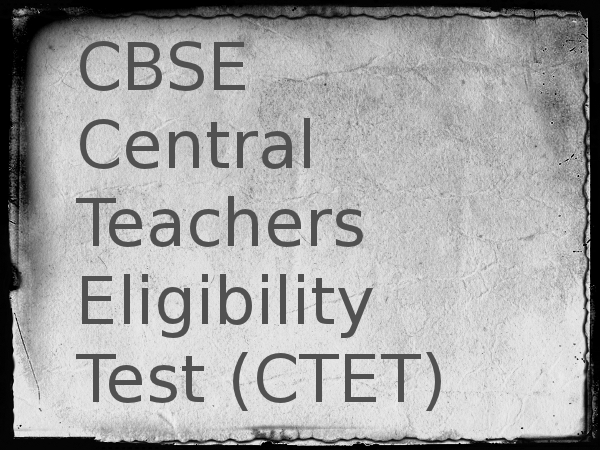 CTET: All About CTET Exam Prior To The Official Notification - Careerindia