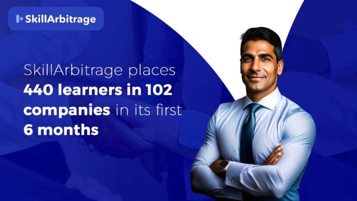 SkillArbitrage places 440 learners in 102 companies in its first 6 ...