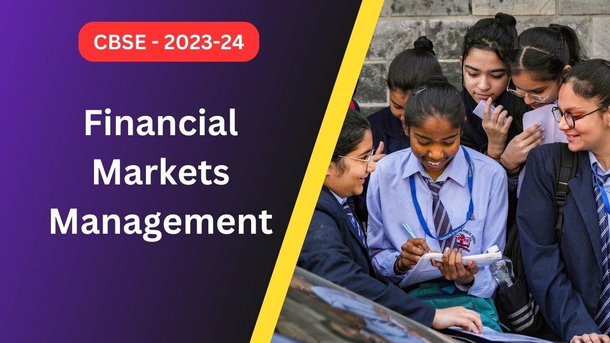 CBSE 2023-24: Financial Market Subjects in 10th, and 12th Makes ...